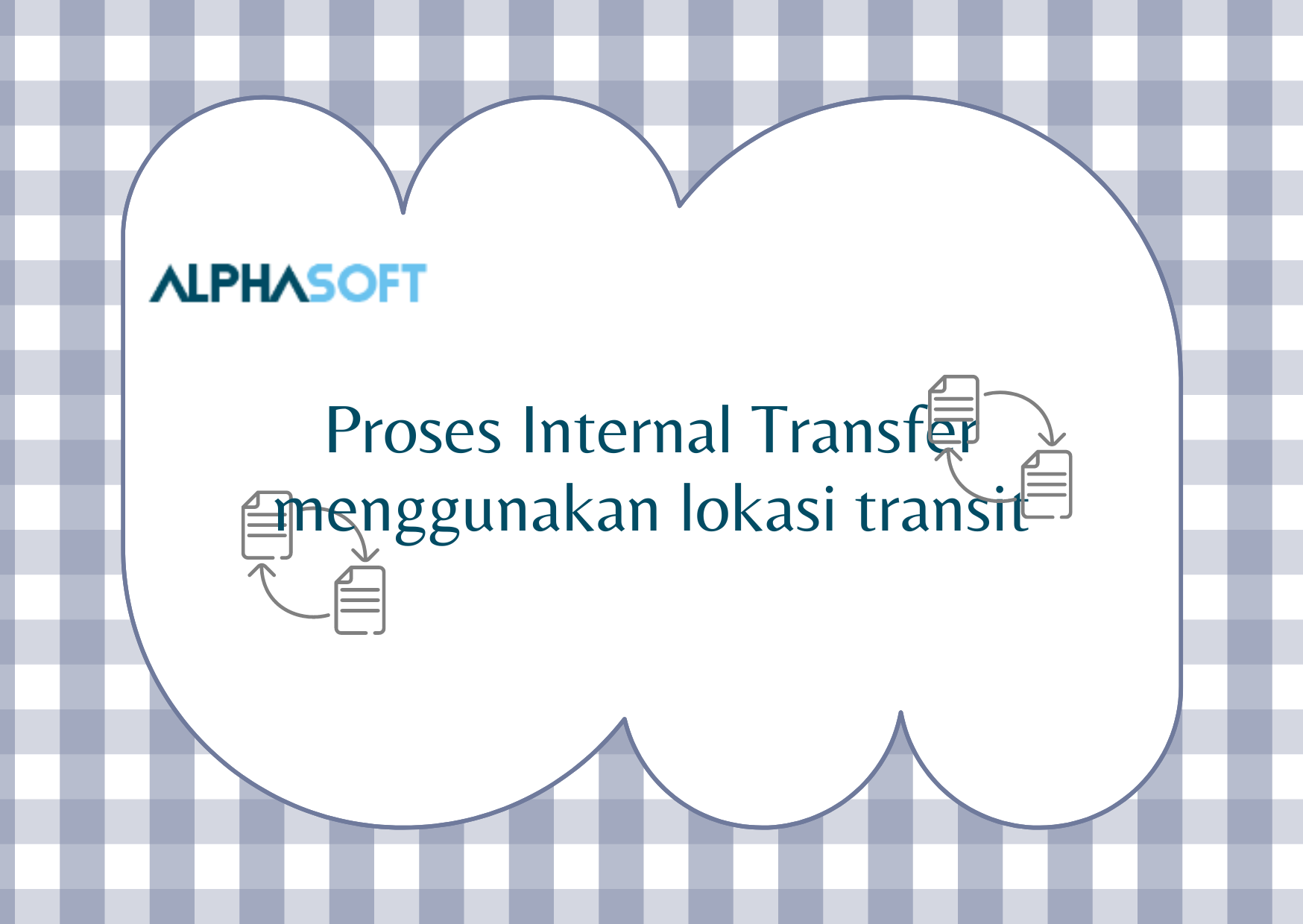 Proses Internal Transfer pada ERP Odoo | ALPHASOFT